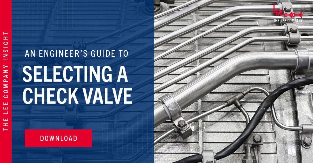 What is a Check Valve and How Does it Work? | The Lee Co