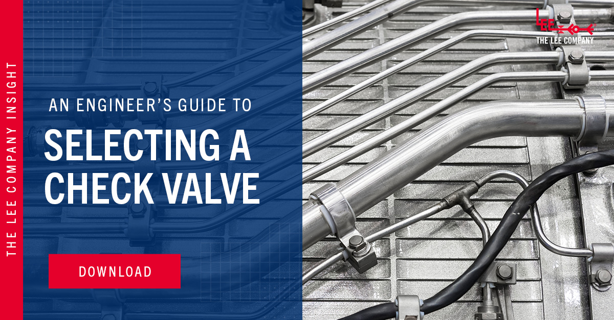 What is a Check Valve and How Does it Work? | The Lee Co